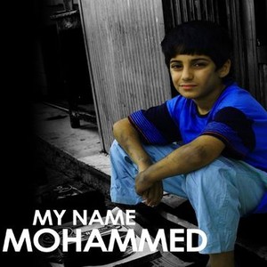 My Name Is Mohammed - Rotten Tomatoes