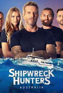 Shipwreck Hunters Australia: Season 1 | Cast and Crew | Rotten Tomatoes