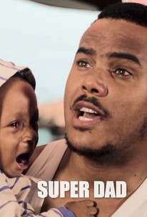 Super Dad | Rotten Tomatoes