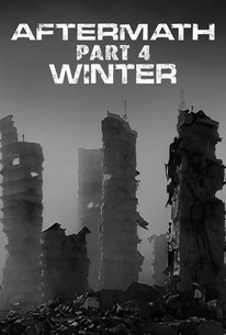 Aftermath Part 4: Winter | Rotten Tomatoes