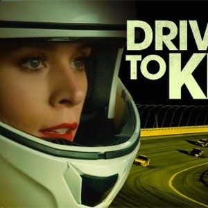 Driven to Kill - Rotten Tomatoes