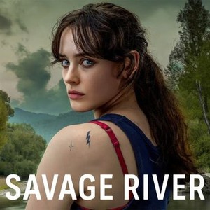 Savage River - Rotten Tomatoes