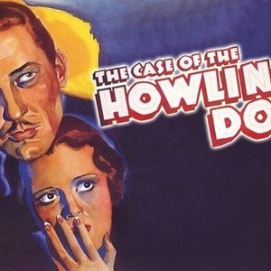 The Case of the Howling Dog - Rotten Tomatoes
