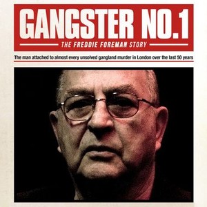 Gangster No. 1: The Freddie Foreman Story - Rotten Tomatoes