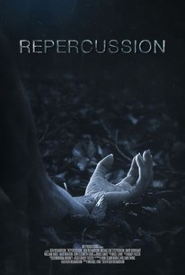 Repercussion | Rotten Tomatoes
