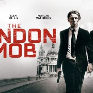 The London Mob - Rotten Tomatoes