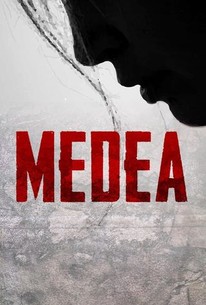 Medea | Rotten Tomatoes