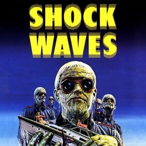 Shock Waves - Rotten Tomatoes