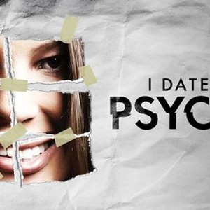 I Dated a Psycho: Season 1, Episode 4 - Rotten Tomatoes