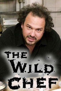 The Wild Chef: Season 1 | Rotten Tomatoes
