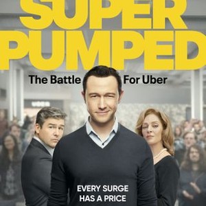 Super Pumped: The Battle for Uber - Rotten Tomatoes