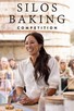Silos Baking Competition | Rotten Tomatoes