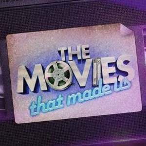 The Movies That Made Us - Rotten Tomatoes