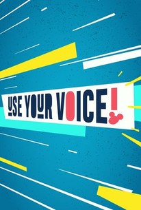 Use Your Voice! | Rotten Tomatoes