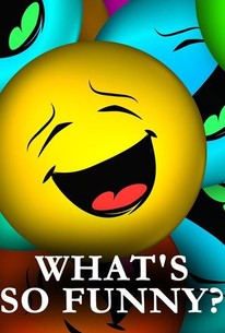 What's So Funny? | Rotten Tomatoes