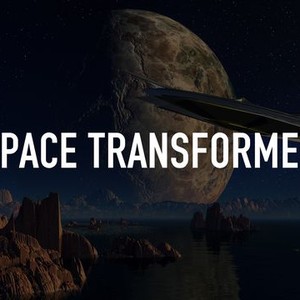 Space Transformer - Rotten Tomatoes