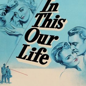 In This Our Life - Rotten Tomatoes