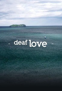 Deaf love | Rotten Tomatoes