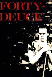 Forty Deuce | Rotten Tomatoes