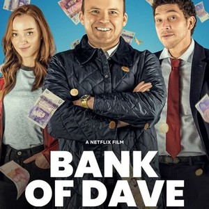 Bank of Dave - Rotten Tomatoes