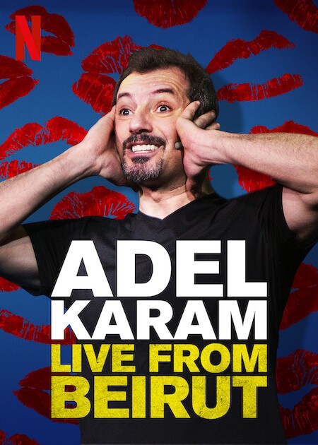 Adel Karam: Live From Beirut | Rotten Tomatoes