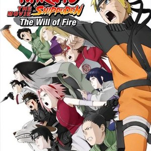 Naruto Shippuden the Movie: The Will of Fire - Rotten Tomatoes