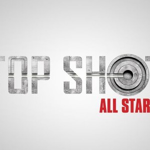 Top Shot All-Stars - Rotten Tomatoes