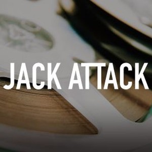 Jack Attack - Rotten Tomatoes