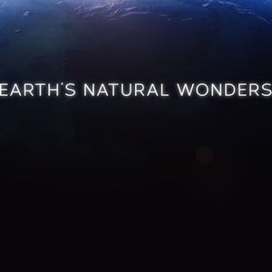 Earth's Natural Wonders -- Life at the Extremes: Season 1, Episode 3 ...