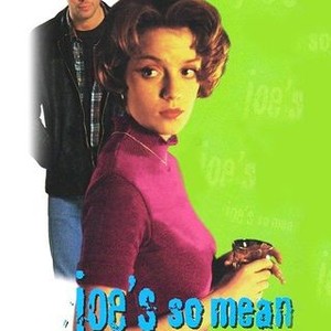 Joe's So Mean to Josephine - Rotten Tomatoes