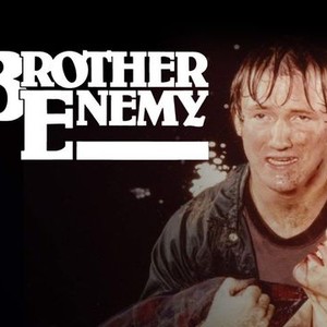 Brother Enemy - Rotten Tomatoes