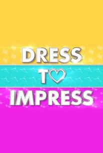 Dress to Impress: Season 1 | Rotten Tomatoes