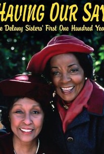 Having Our Say: The Delany Sisters' First 100 Years - Rotten Tomatoes