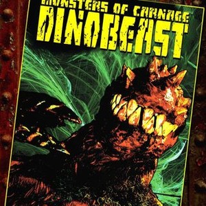 Monsters of Carnage: The Dinobeast - Rotten Tomatoes