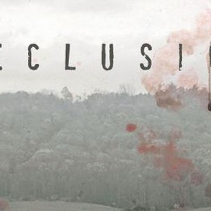 Seclusion - Rotten Tomatoes