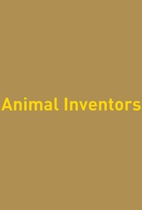 Animal Inventors | Rotten Tomatoes