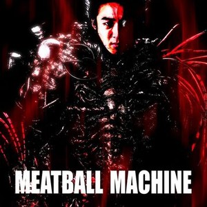 Meatball Machine - Rotten Tomatoes