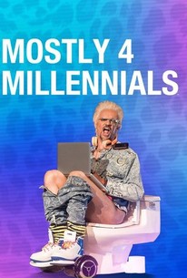 Mostly 4 Millennials | Rotten Tomatoes