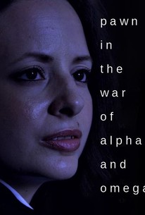Pawn in the War of Alpha and Omega | Rotten Tomatoes