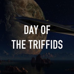 Day of the Triffids - Rotten Tomatoes