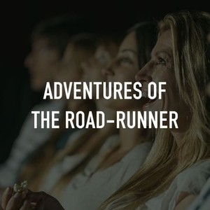 Adventures of the Road-Runner - Rotten Tomatoes