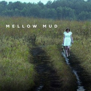 Mellow Mud - Rotten Tomatoes