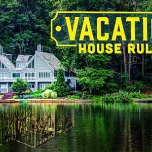 Vacation House Rules - Rotten Tomatoes