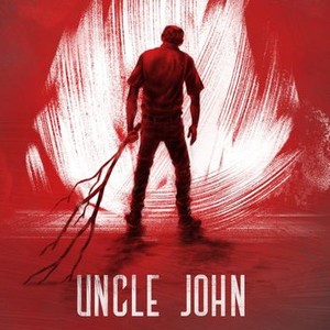Uncle John - Rotten Tomatoes