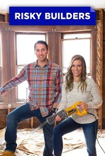 Risky Builders: Season 1 | Rotten Tomatoes
