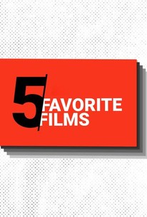 Five Favorite Films: Season 1 | Rotten Tomatoes