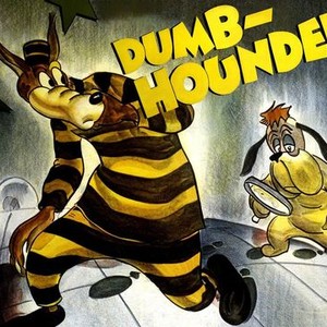 Dumb-Hounded - Rotten Tomatoes