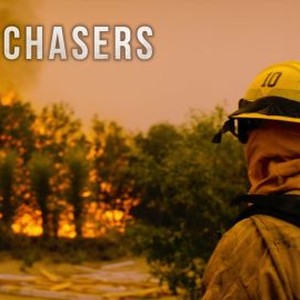 Fire Chasers - Rotten Tomatoes