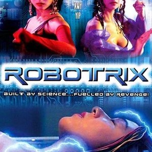 Robotrix - Rotten Tomatoes