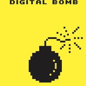 The Digital Bomb - Rotten Tomatoes